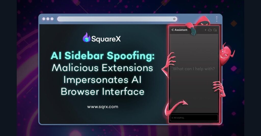 AI Sidebar Spoofing Attack: SquareX Uncovers Malicious Extensions that ...